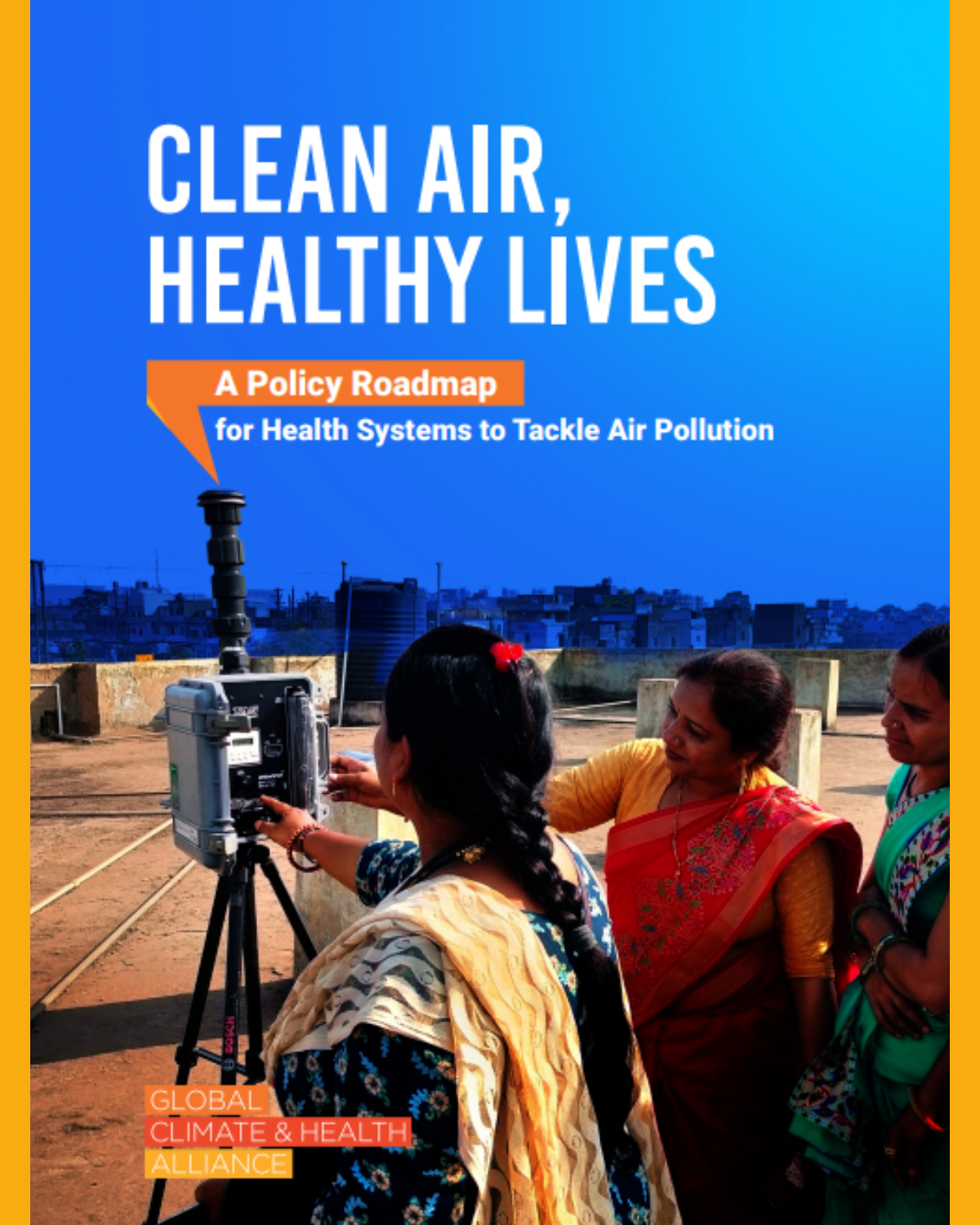 Policy Brief: Clean Air, Healthy Lives - The Global Climate and Health ...